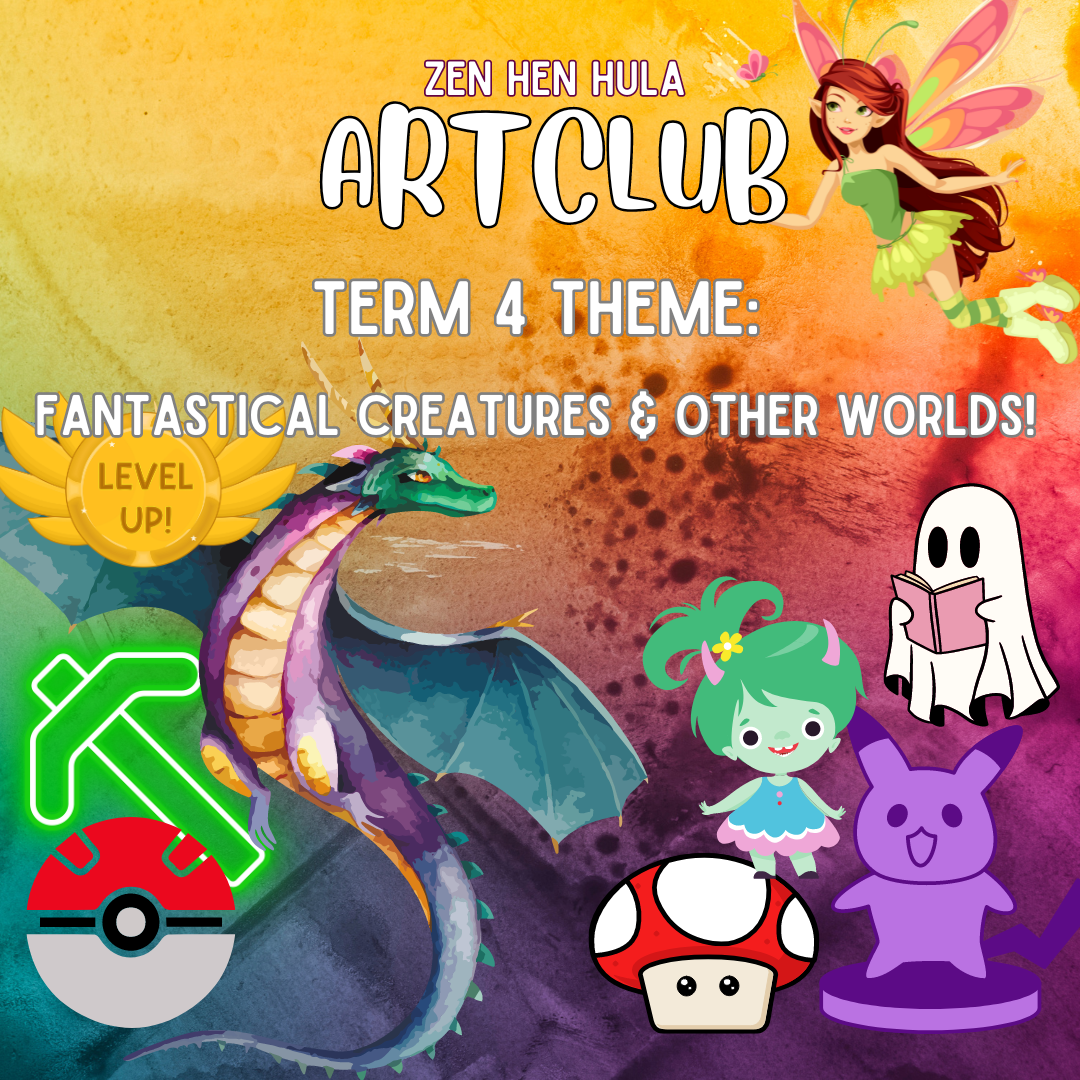 Weekly ARTCLUB - Tuesdays 6pm-7pm | TERM 4 2024 – Zen Hen Hula